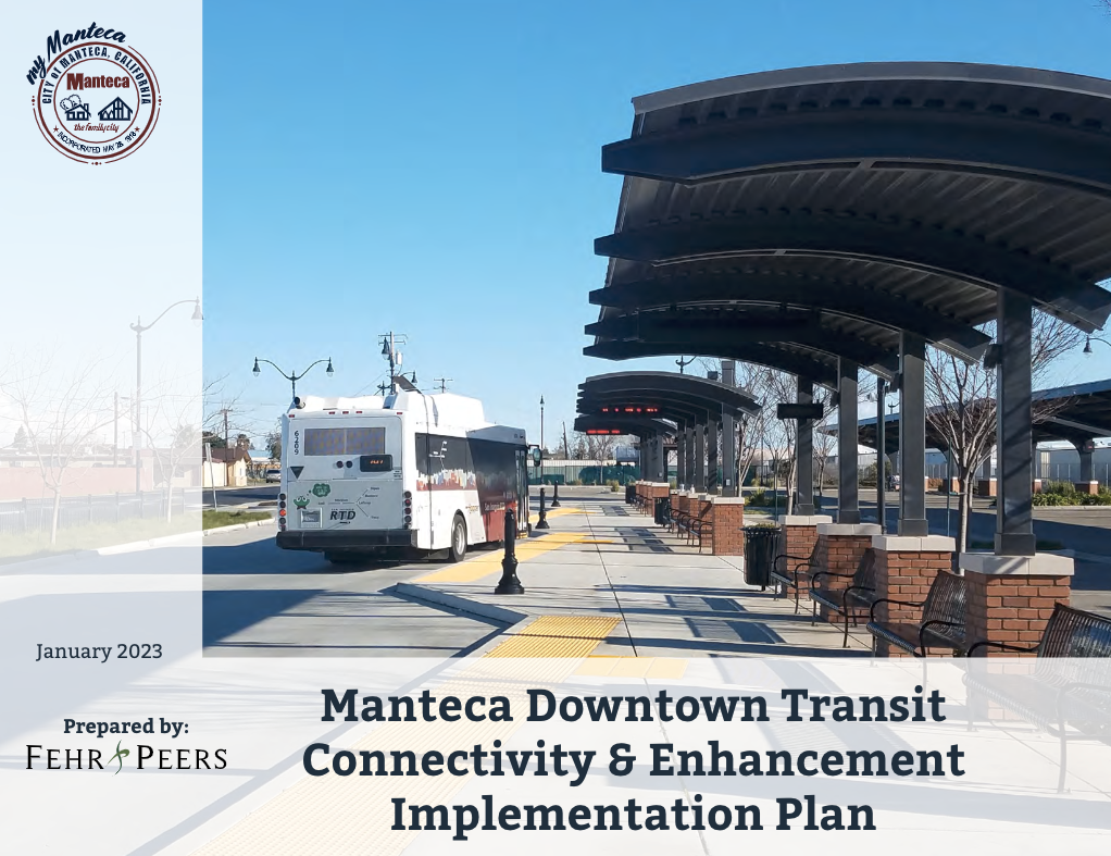 City of Manteca Downtown Transit Center Connectivity and Enhancement ...